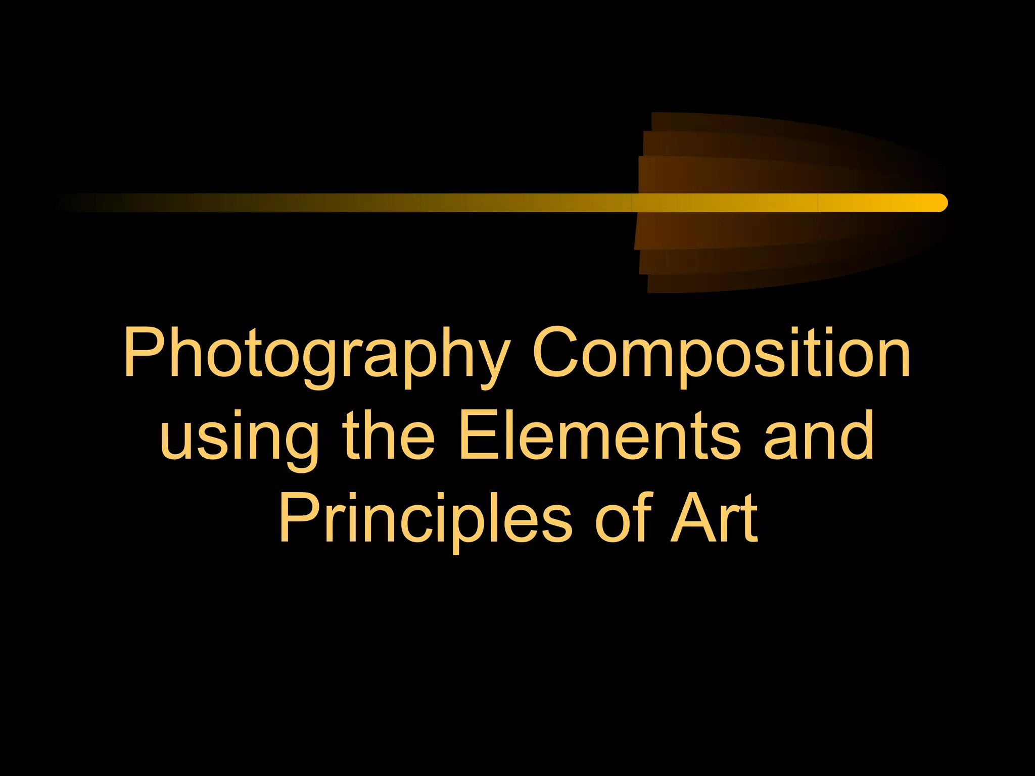 Elements principles of photo | PPT
