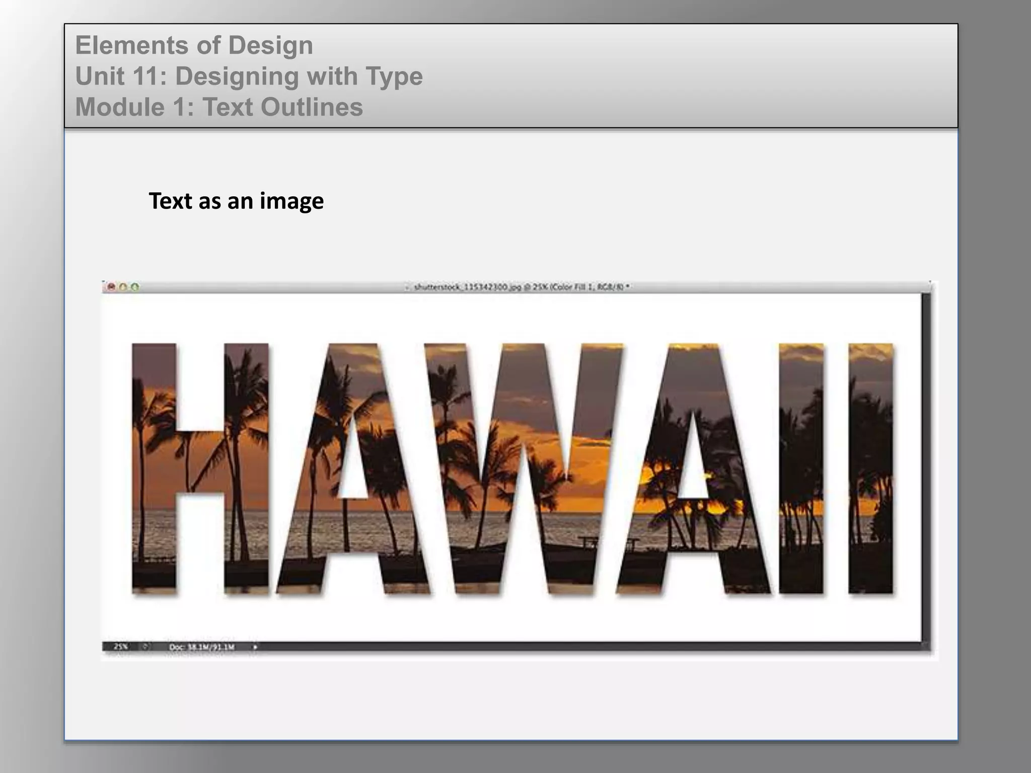 Elem of design unit 11 module 1 text outlines | PPTX