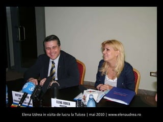 Elena Udrea in vizita de lucru la Tulcea | PPTX