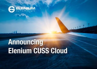 Elenium CUSS Cloud | PPT