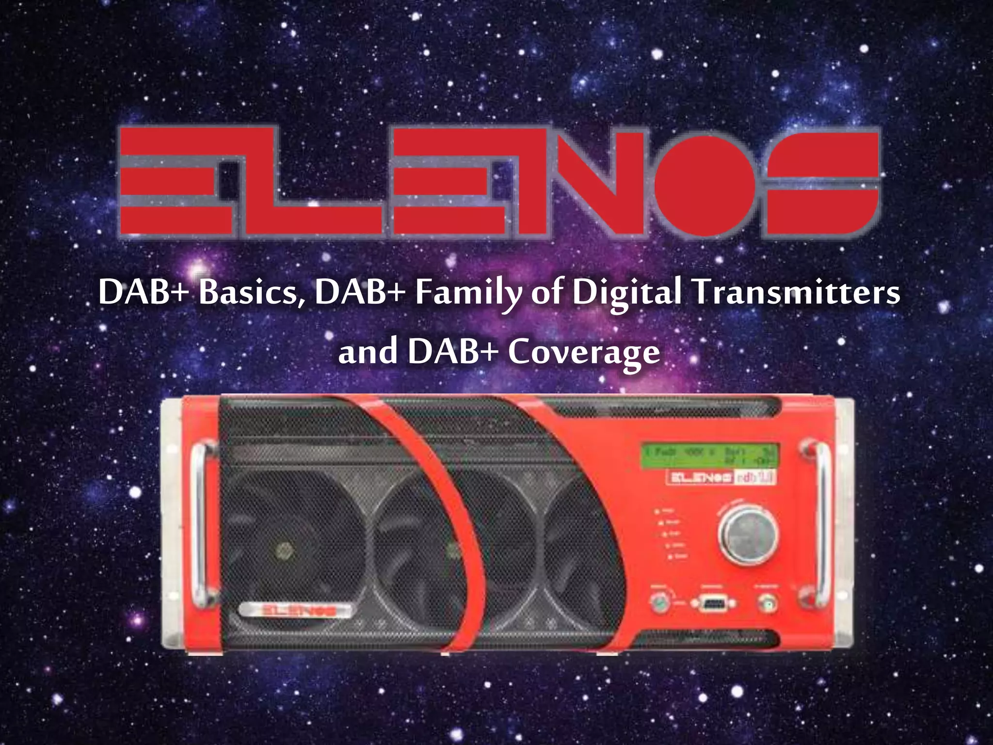 DAB+ Basics DAB+ Family of Digital Transmitters and DAB+ Coverage | PPT