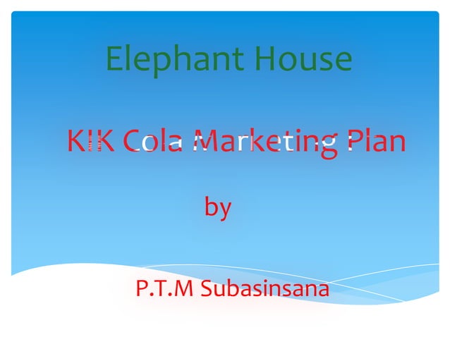 Elephanthouse KIK cola marketing planing | PPTX