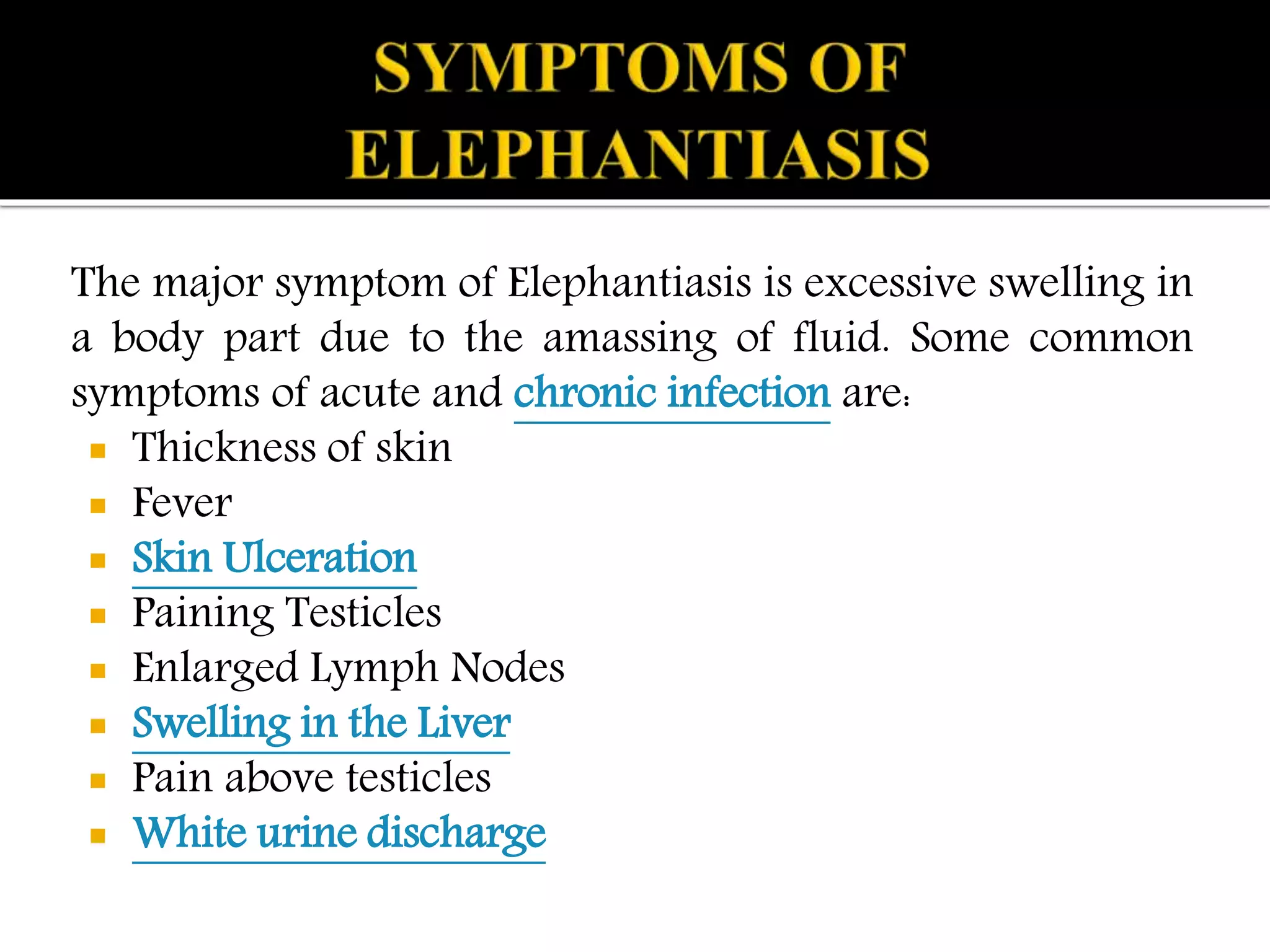 Elephantiasis : causes, symptoms, diagnosis and treatment | PPTX