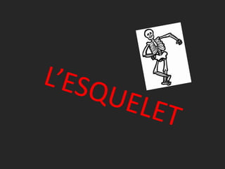 El esquelet | PPT