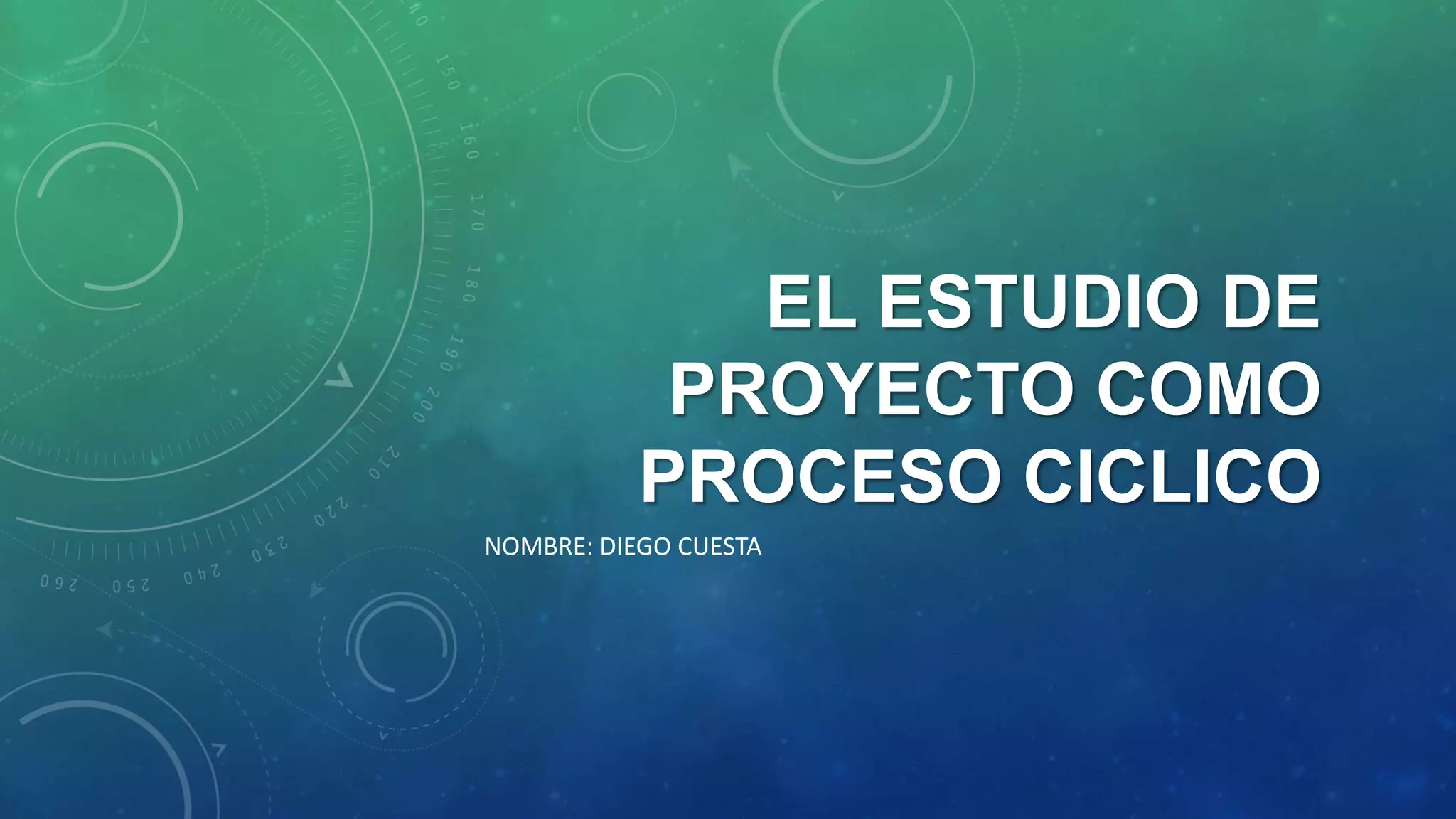 El estudio de proyecto como proceso ciclico | PPTX