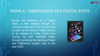 Kerala Digital odyssey: Digitally connected and served state | PPTX