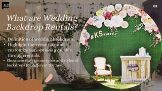 Elegant Wedding Backdrop Rentals for Memorable Celebrations | PPT