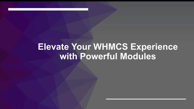 Elevate Your WHMCS Experience with Powerful Modules_.pptx