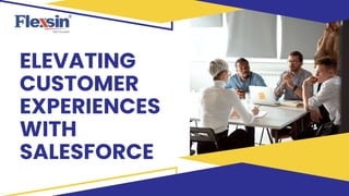 Elevating Customer Experiences with Salesforce | PPT