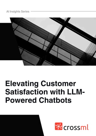Elevating Customer Satisfaction with LLM-Powered Chatbots.pdf
