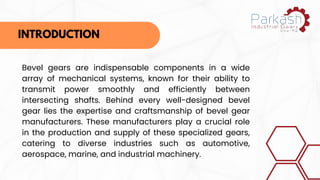 Elevating Precision Engineering The Role of Bevel Gear Manufacturers | PDF