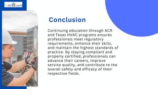 Elevating Professional Standards ACR and Texas HVAC Continuing Education | PPT