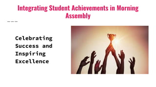 Elevating School Morning Assemblies.pptx