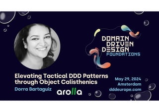 Elevating Tactical DDD Patterns Through Object Calisthenics | PPT