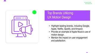 Elevating User Experience with UX Motion Design | PPTX