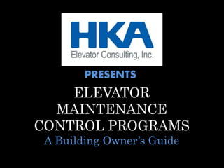 ELEVATOR MAINTENANCE CONTROL PROGRAM IN WASHINGTON STATE | PPTX