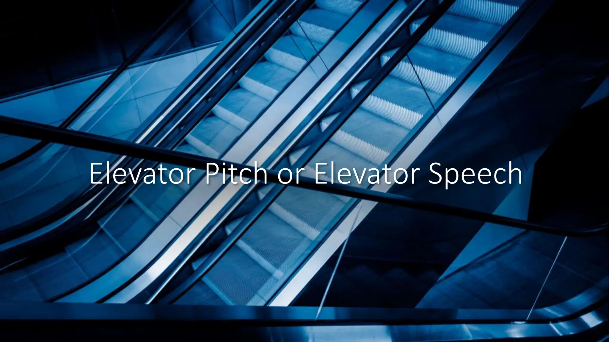 Elevator Pitch or Elevator Speech.pptx-- | PPT