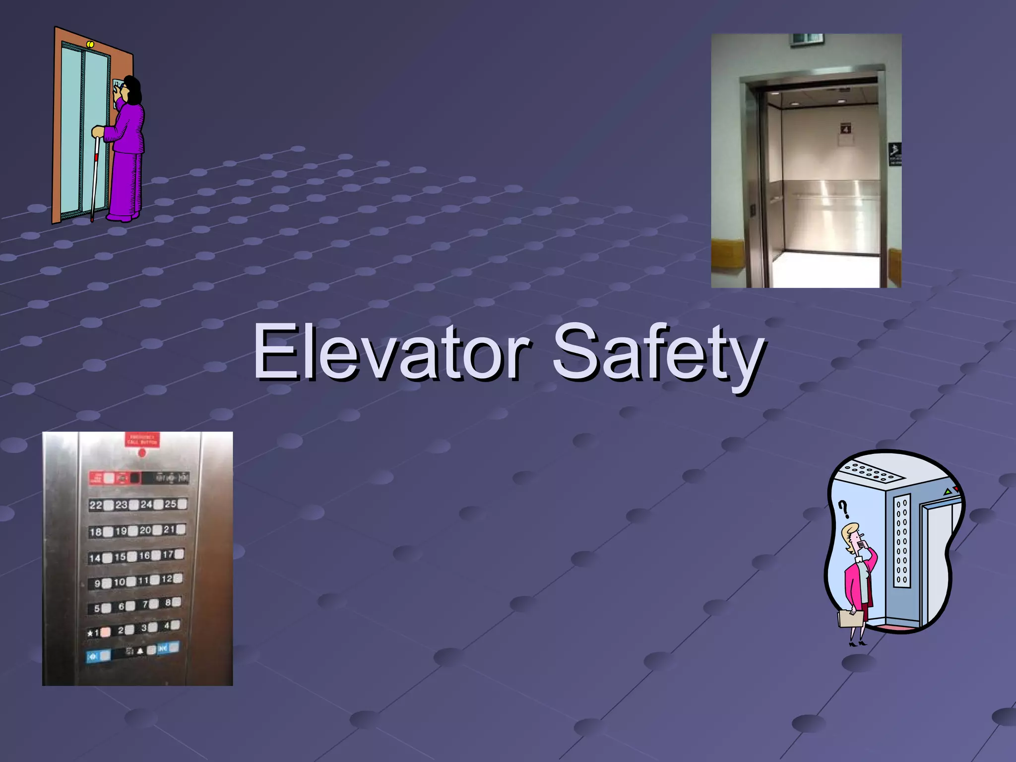 Elevatorsafety livingwell | PPT | First Aid | Injuries