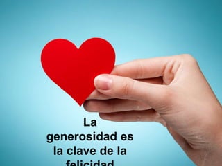 El factor generosidad | PPTX