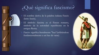 El Fascismo Exposicion Sociales | PPTX