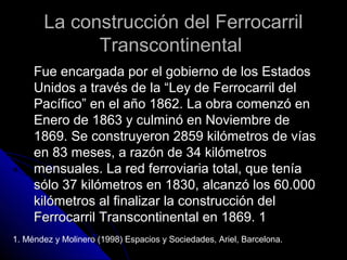 El ferrocarril transcontinental de los Estados Unidos (1863 - 1869) | PPT