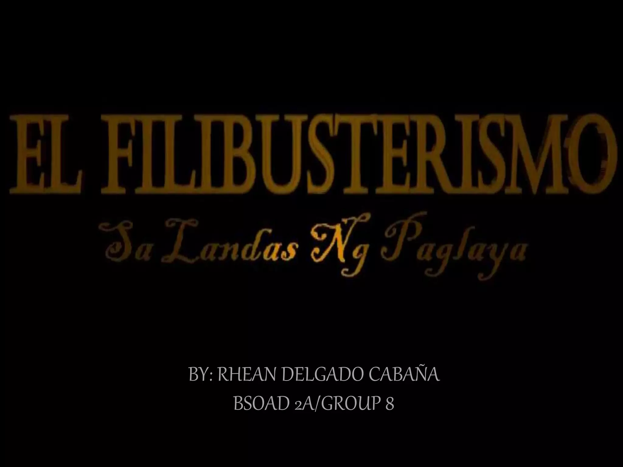 El filibusterismo (BUOD) by Rhean Cabaña | PPTX