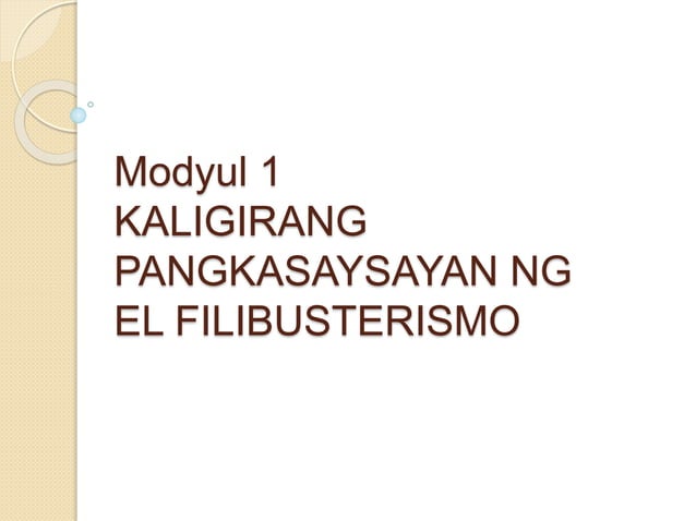 EL FILIBUSTERISMO MODYUL 1 Q4.pptx