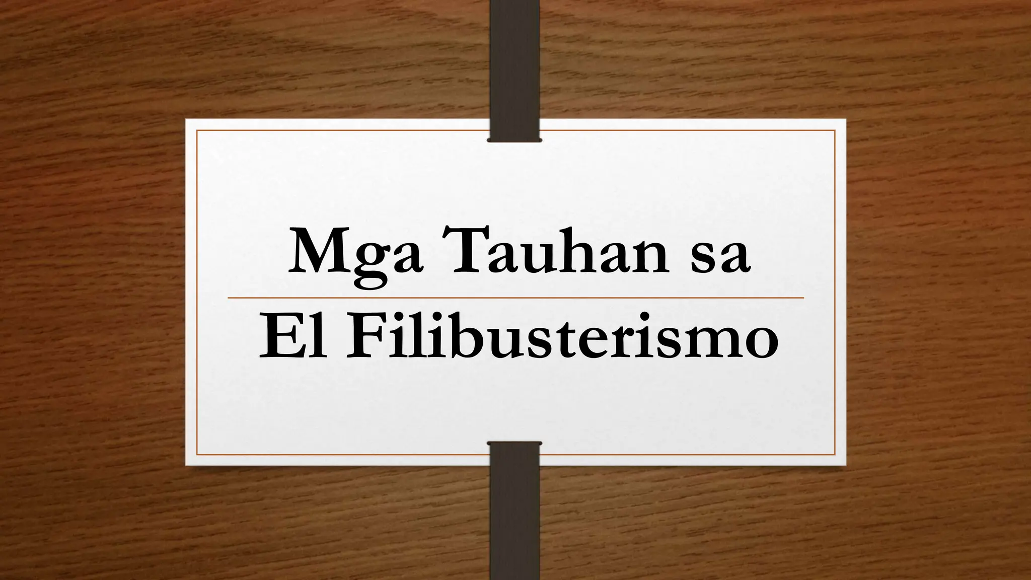 Powerpoint Presentation of EL FILIBUSTERISMO 10.pptx