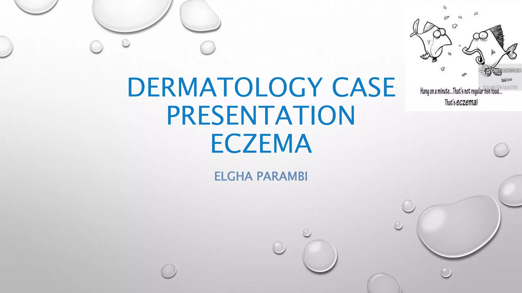 ECZEMA - dermatology case presentation | PPTX