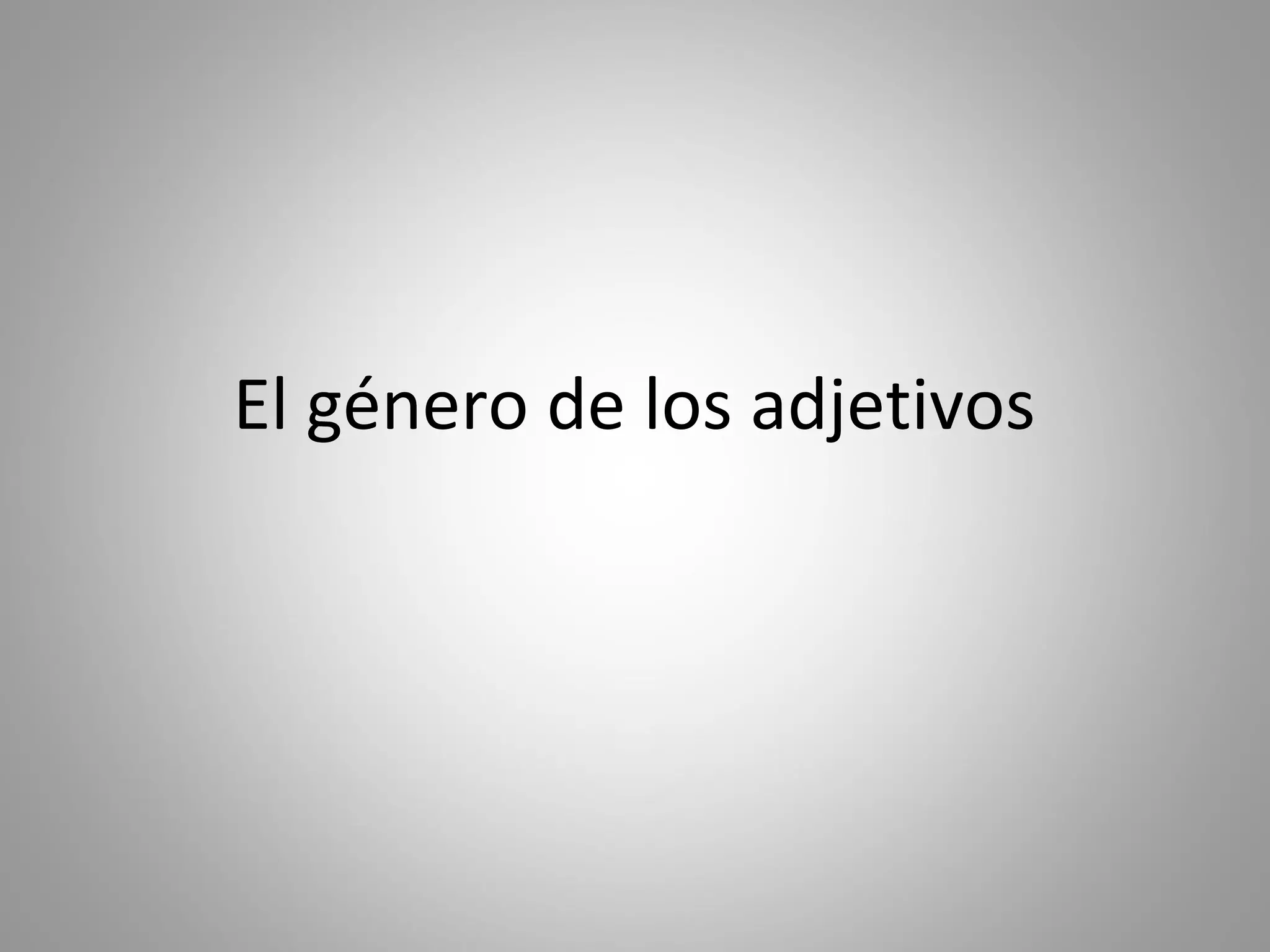El género de los adjetivos | PPT