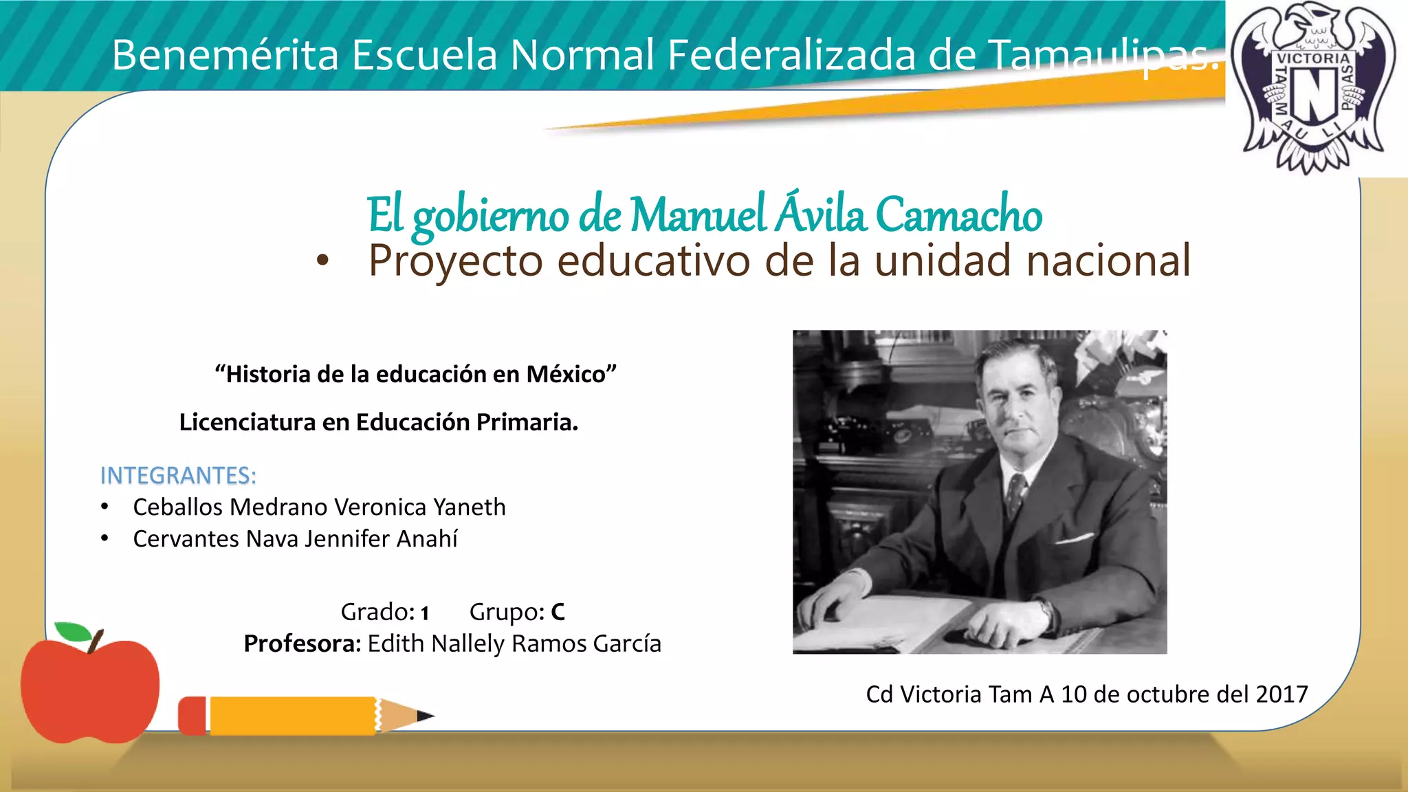 EL Gobierno de Manuel Avila Camacho | PPTX