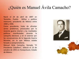 El gobierno de manuel ávila camacho y el | PPTX