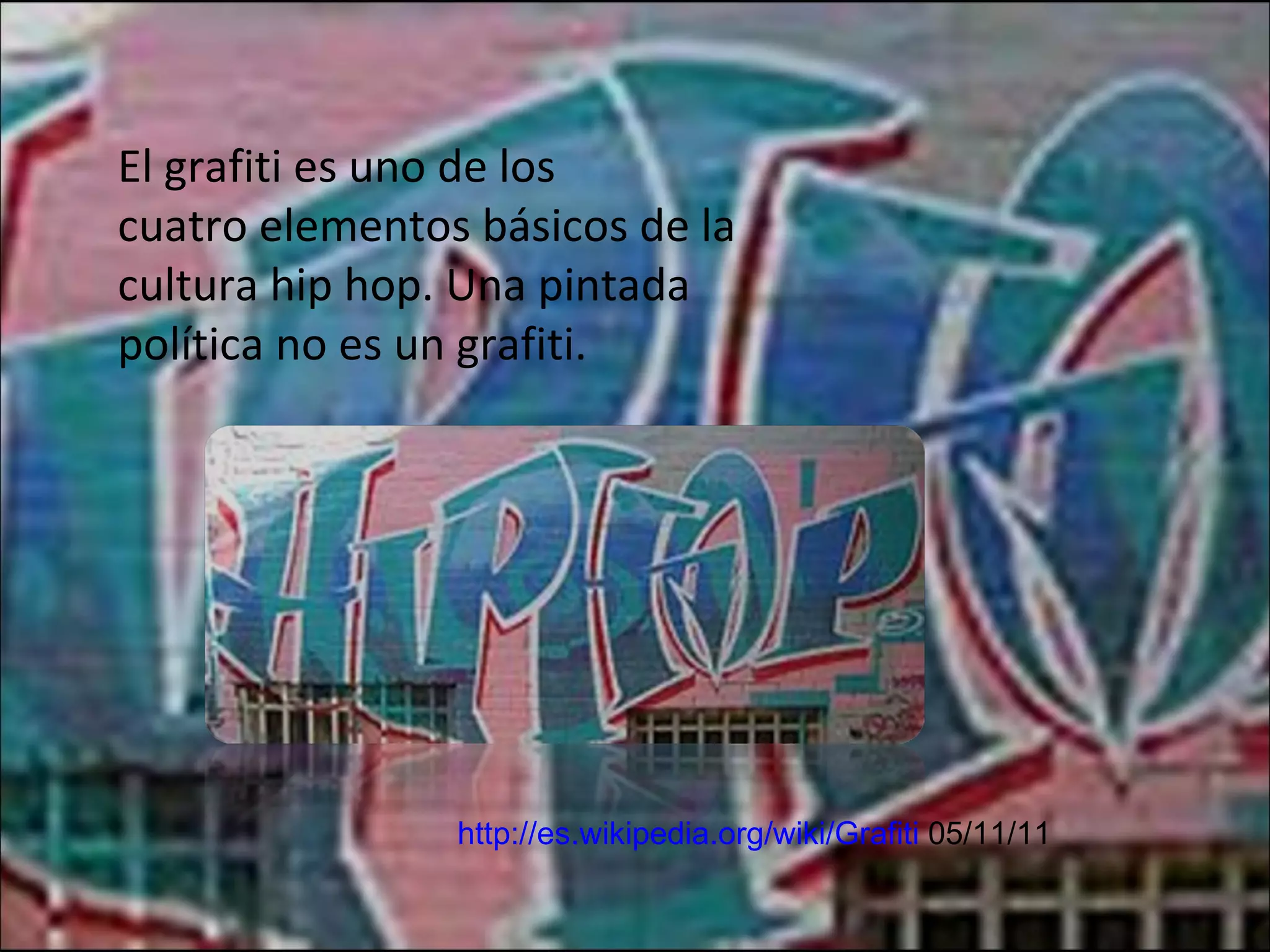 El graffiti, surgimiento y tipos de graffiti | PPT | Hip Hop Music | Music