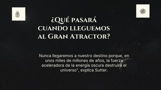 El Gran Atractor, la misteriosa fuerza que está halando a la Vía Láctea ...