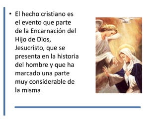 El hecho cristiano | PPTX