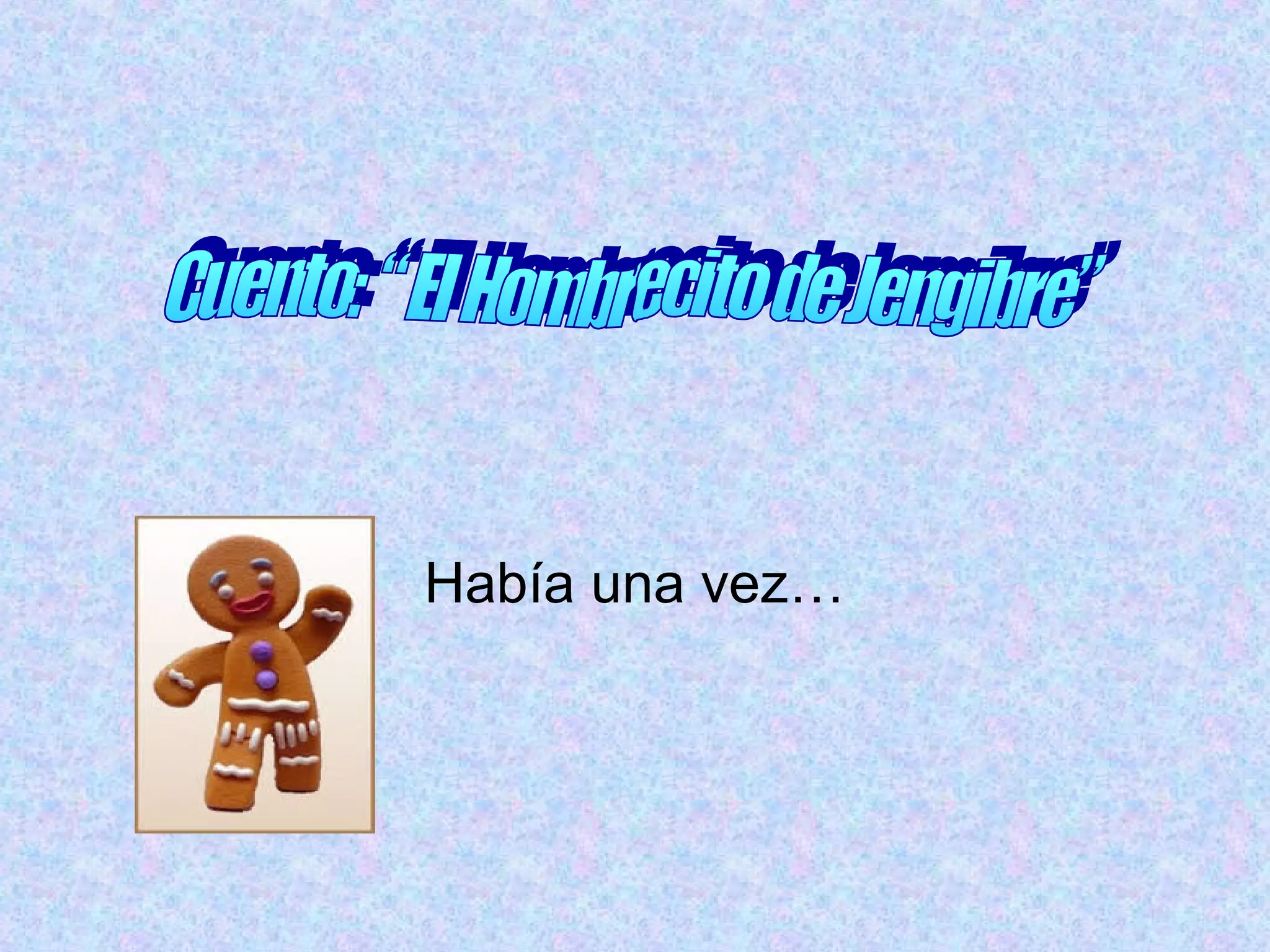 Cuento: "El hombrecito de jengibre" | PPT