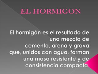 El hormigon | PPTX