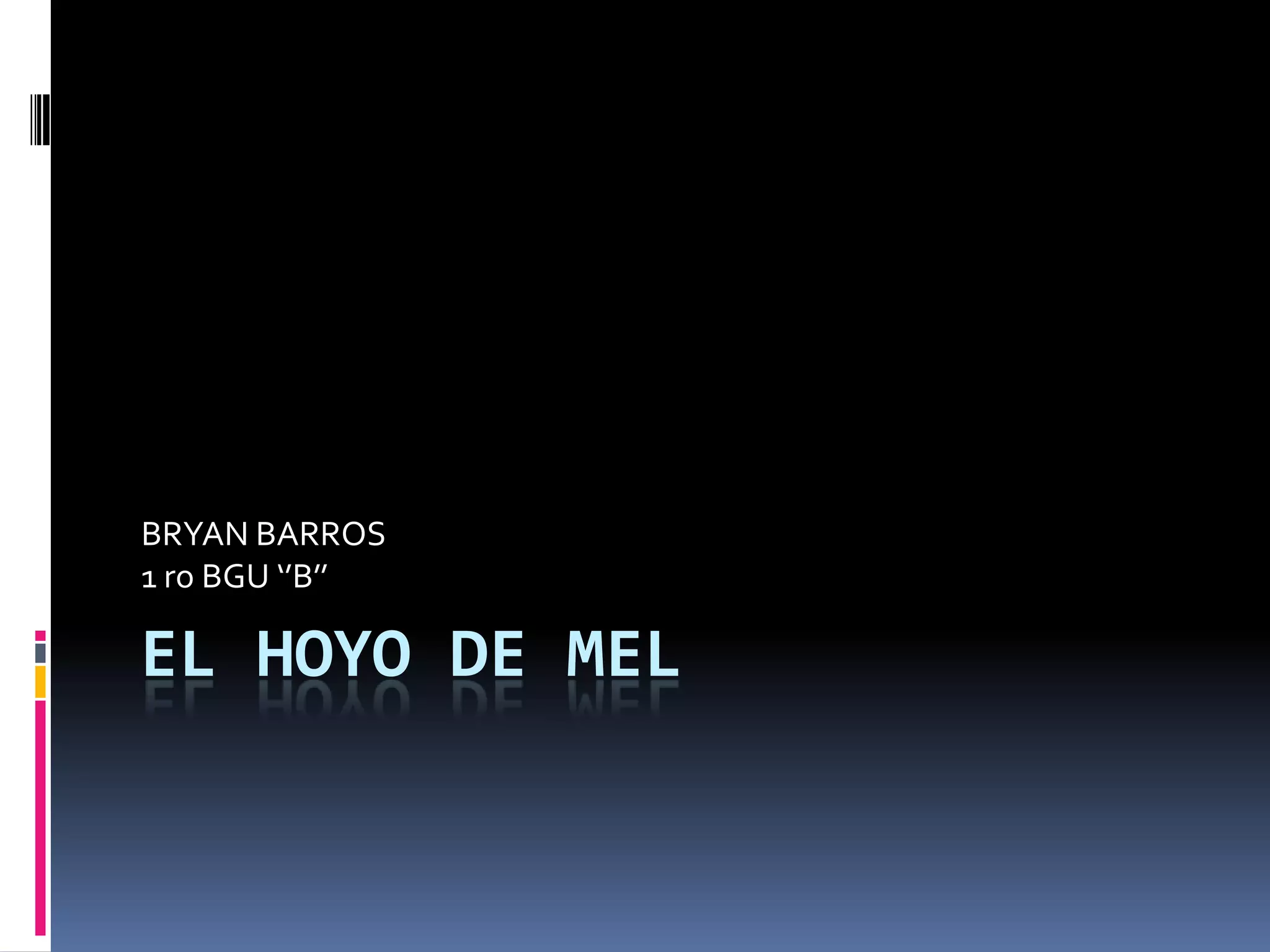El hoyo de mel | PPTX