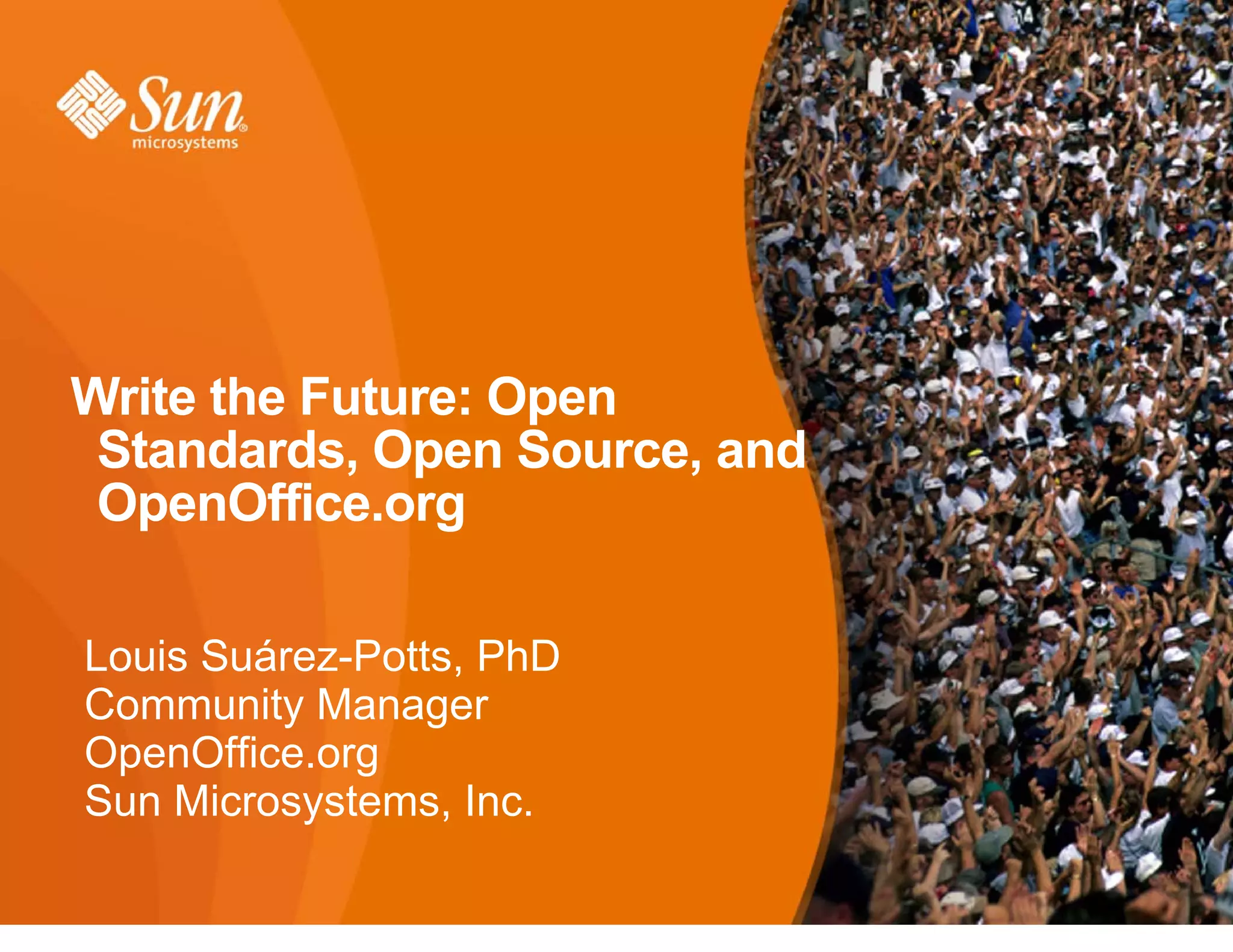 "Write the Future Open Standards Open Source OpenOffice" by Louis Suarez-Potts @ eLiberatica ...