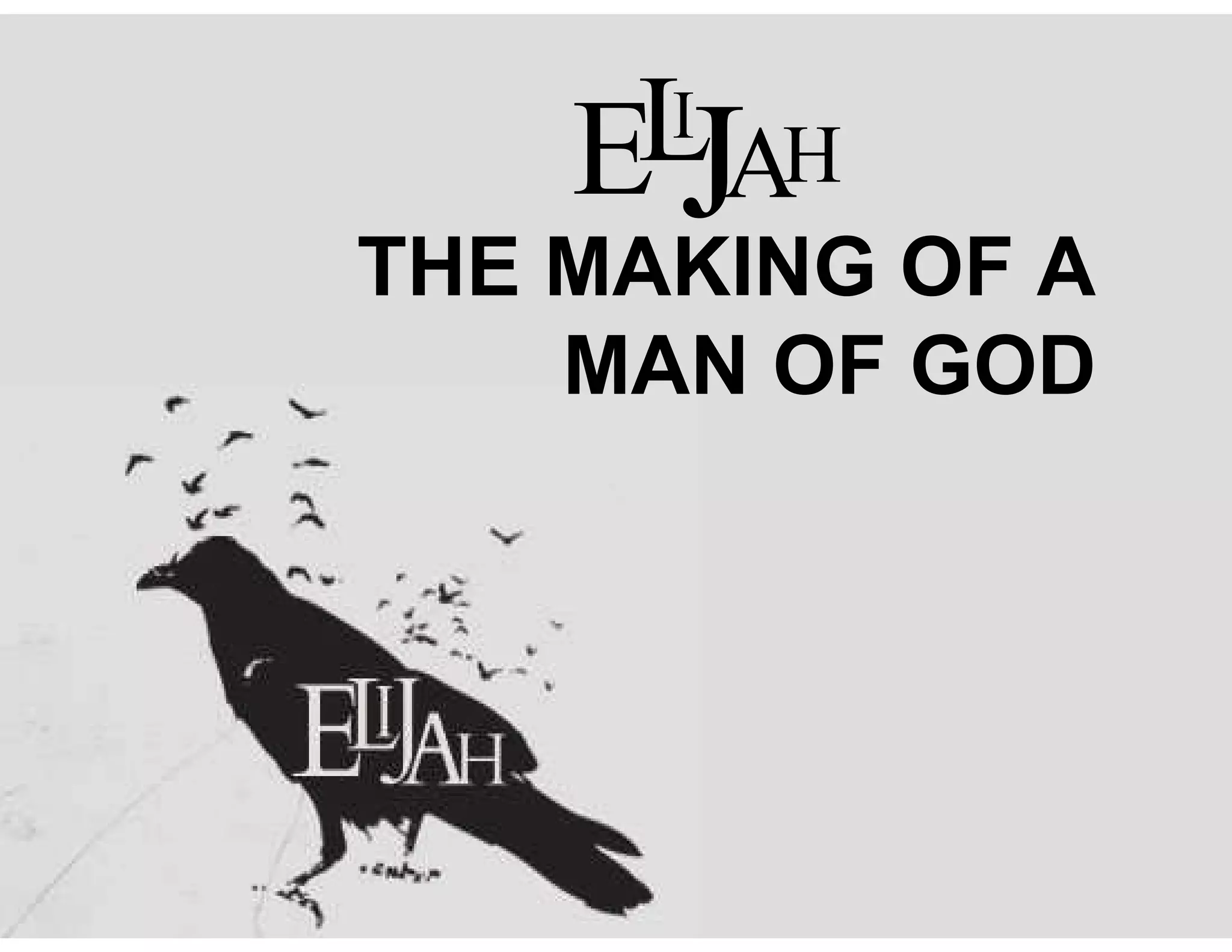 Elijah - The Making of a Man of God | PDF