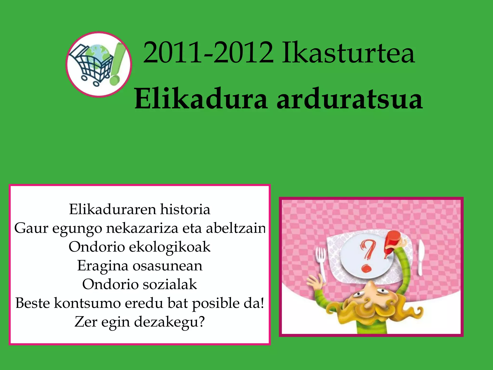 Elikadura arduratsua | PPS