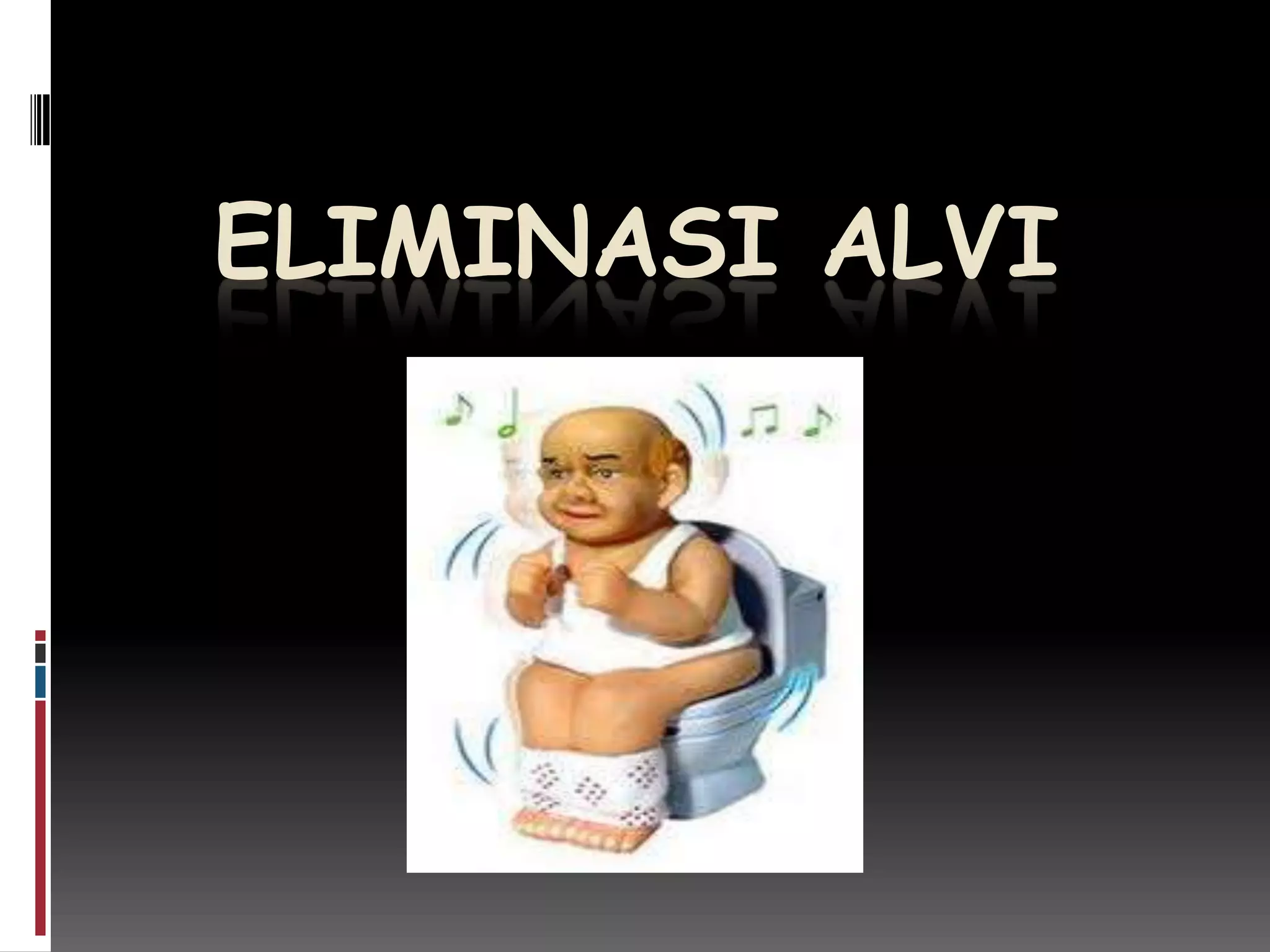 Eliminasi alvi (bab) | PPT