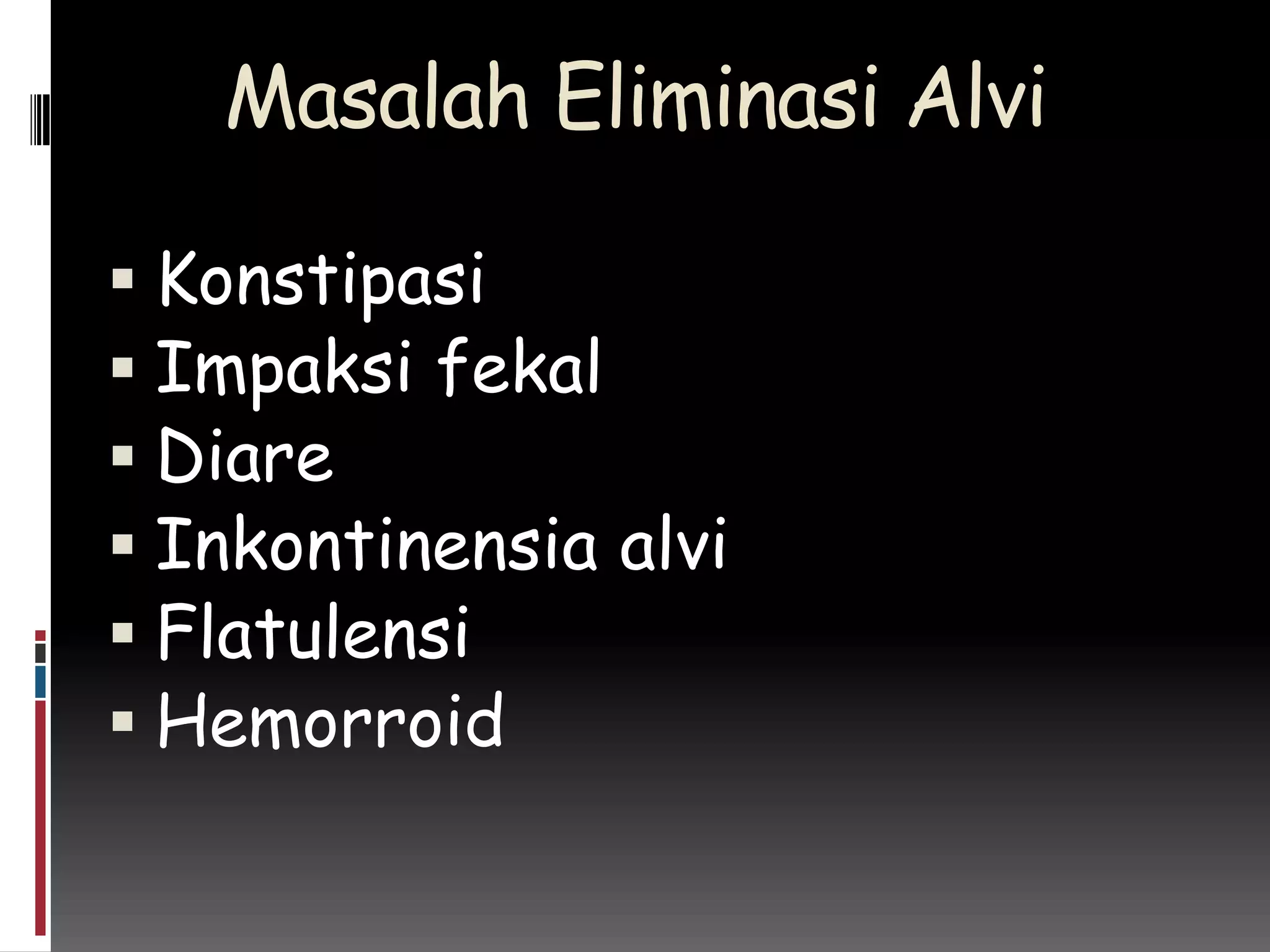 Eliminasi alvi (bab) | PPT