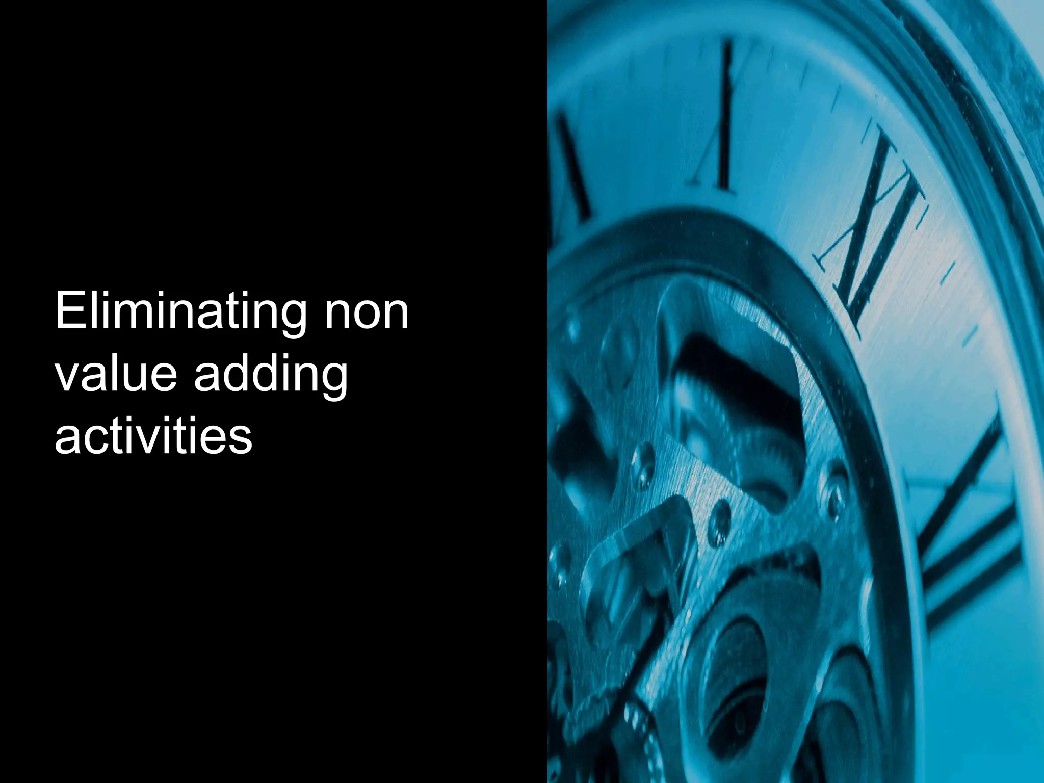 Eliminating non value adding activities | PPT