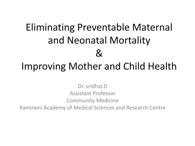 Eliminating preventable maternal and neonatal mortality | PPT