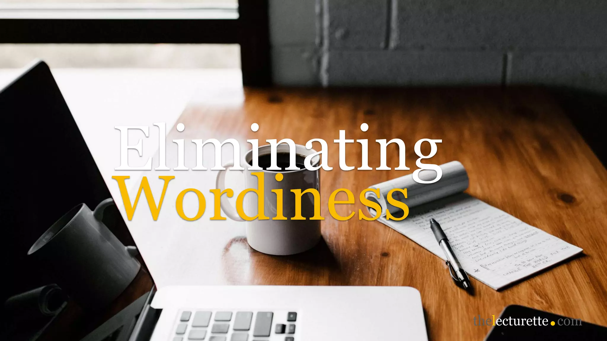 Eliminating wordiness | PPTX