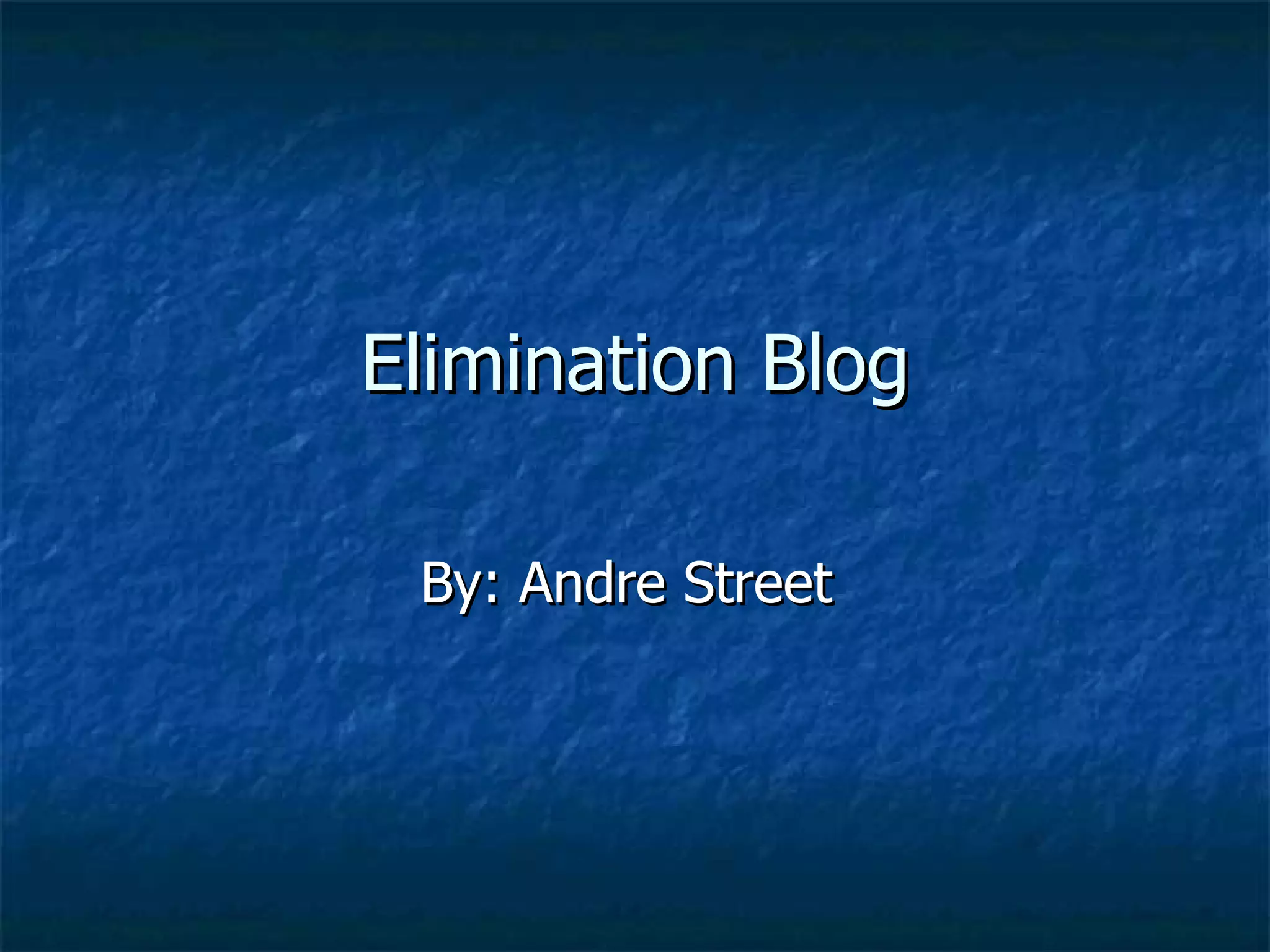 Elimination blog | PPT