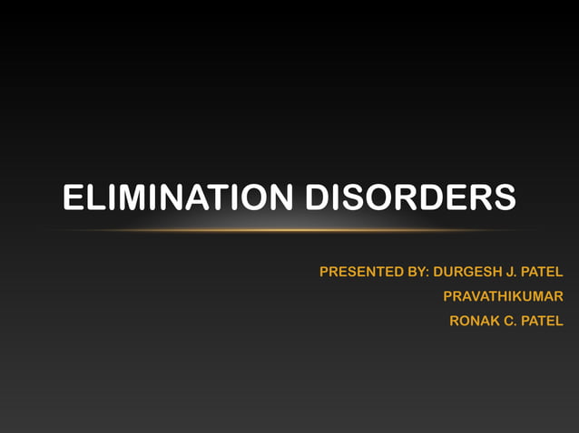Elimination disorders | PPT | Digestive Disorders | Diseases and Conditions