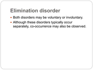 Elimination disorders | PPTX