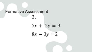 Elimination Method Mathematics 8 Linear Equation In 2 variables .pptx